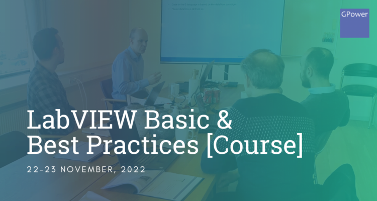 LabVIEW Basic & Best Practices: 22-23 November, 2022